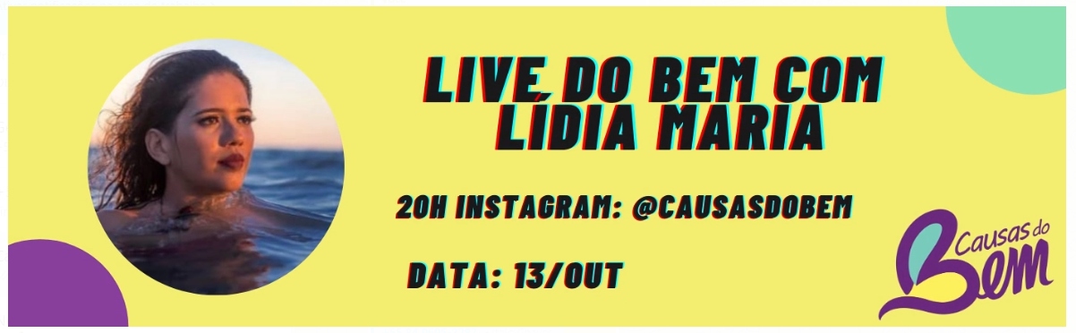Live do Bem com Lidia Maria - Causas do Bem